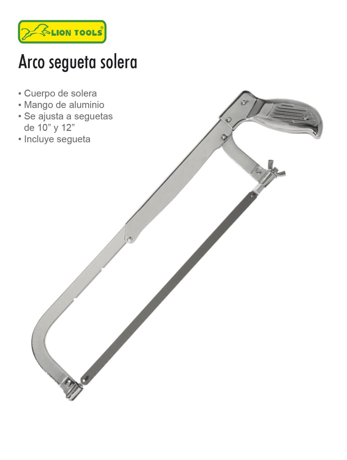 ARCO SEGUETA 12 PULGADAS SOLERA MANGO ALUMINIO LION TOOLS - Lion Tools